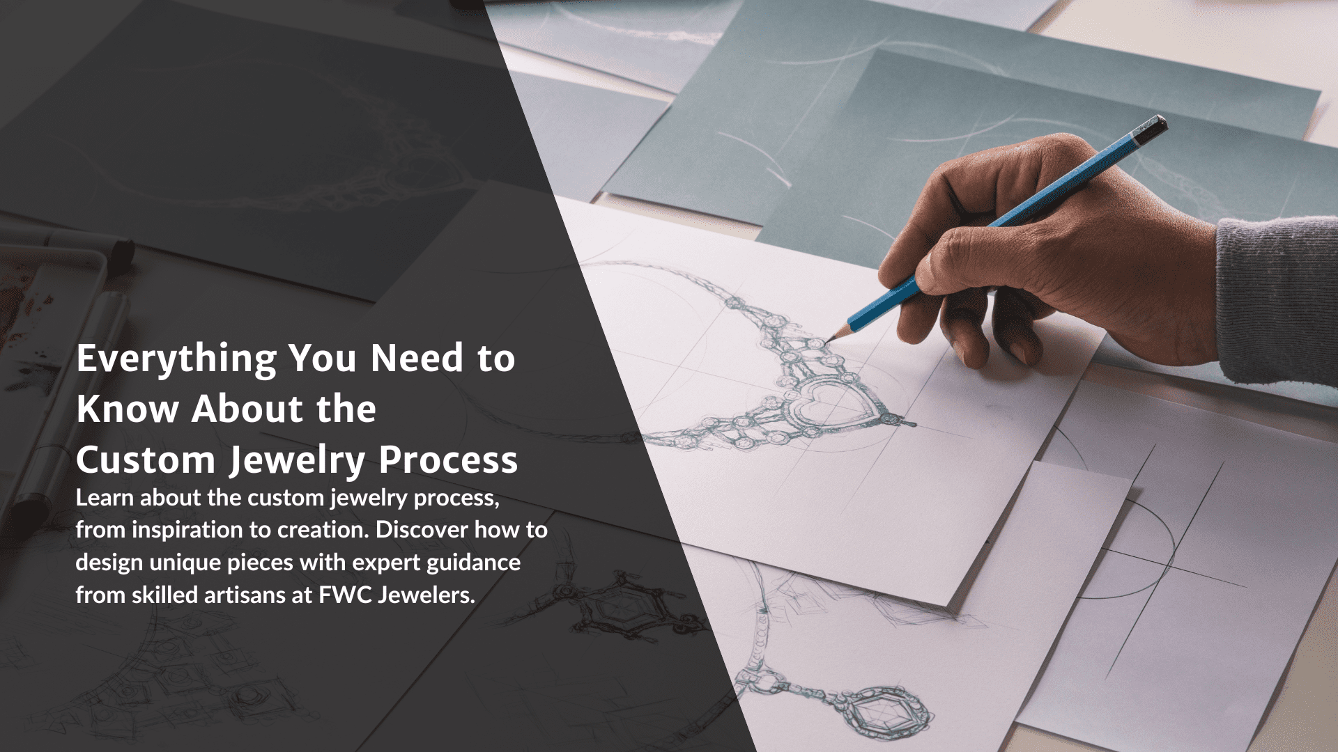 Everything You Need to Know About the Custom Jewelry Process